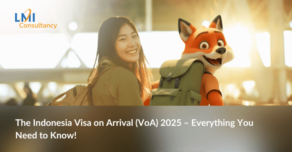 The Indonesia Visa on Arrival (VoA) 2025 – Everything you need to know! - LMI Consultancy